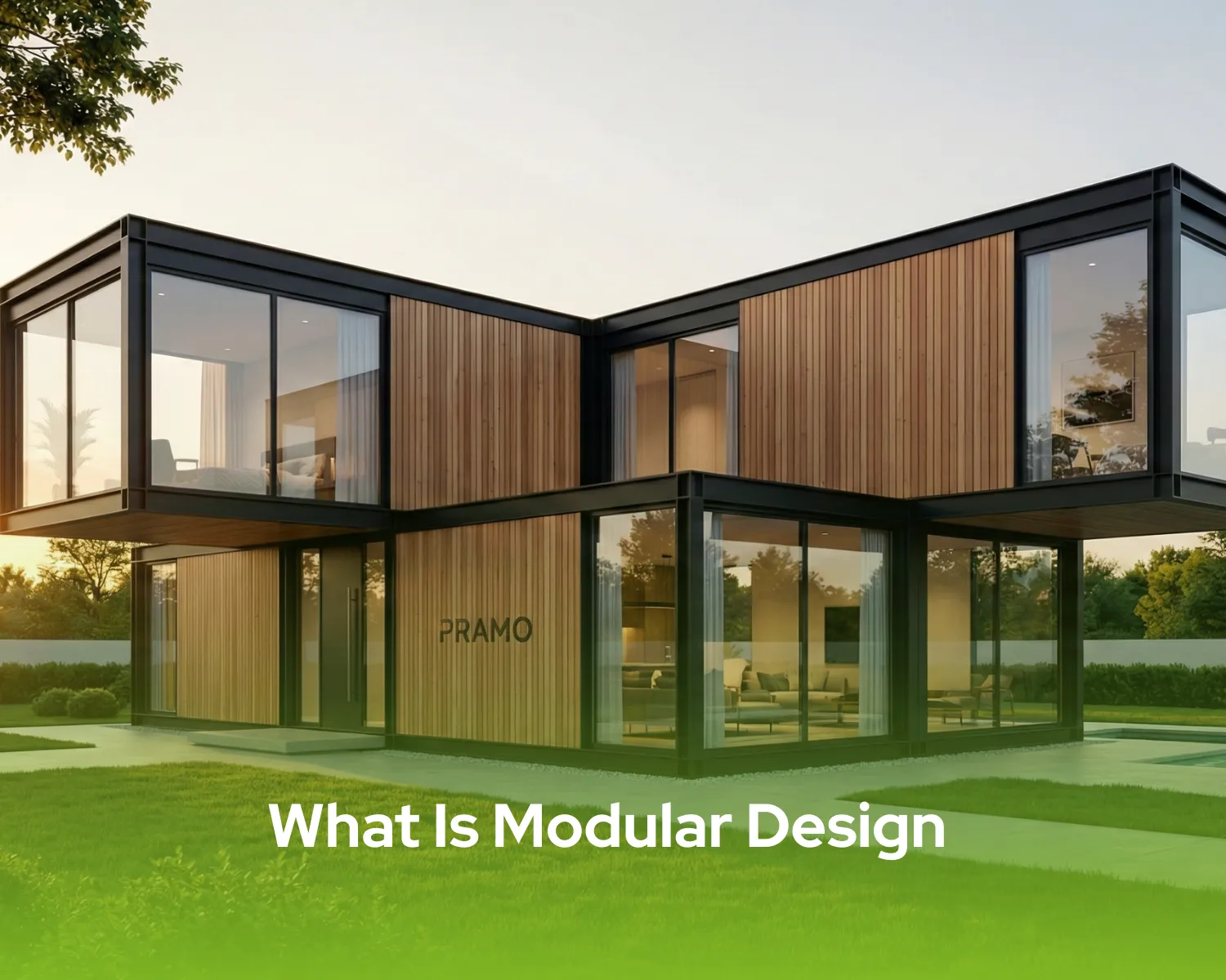 What is Modular Design? The Future nd Eco Building | Pramo